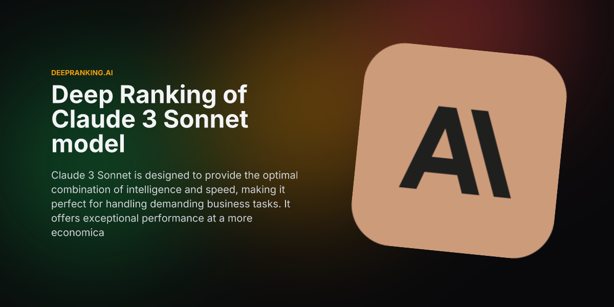LLM Model: Claude 3 Sonnet by Anthropic | Deepranking.ai
